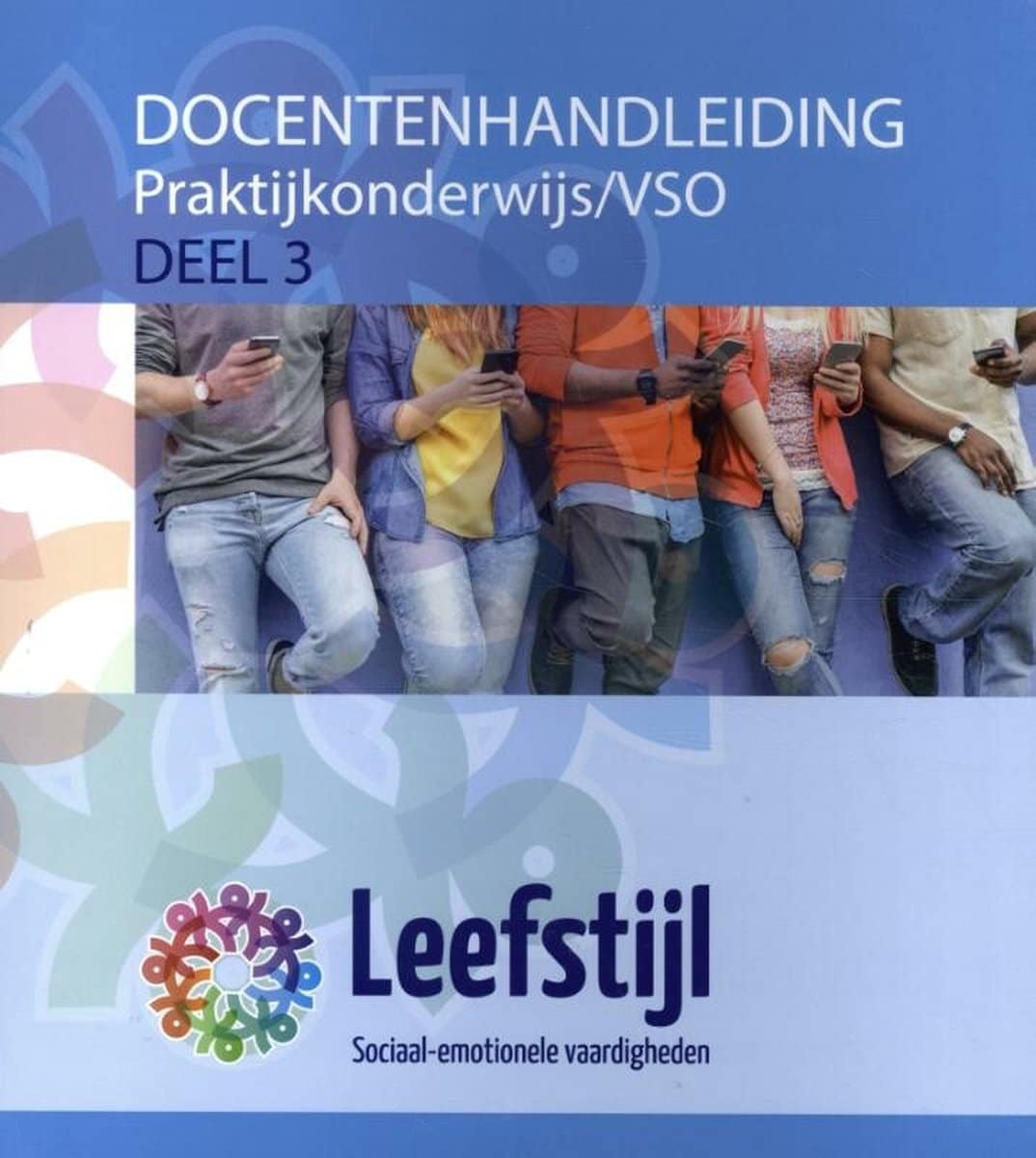 Leefstijl - Docentenhandleiding vso/pro deel 3 • oo.nl